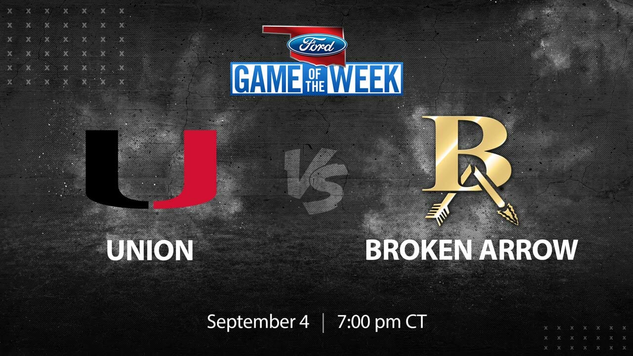 Ford Game of the Week: Union vs. Broken Arrow