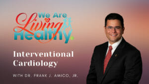 Revisiting: Interventional Cardiology with Dr. Frank J. Amico, Jr ...