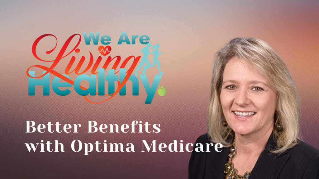 Better Benefits with Optima Medicare - Yurview
