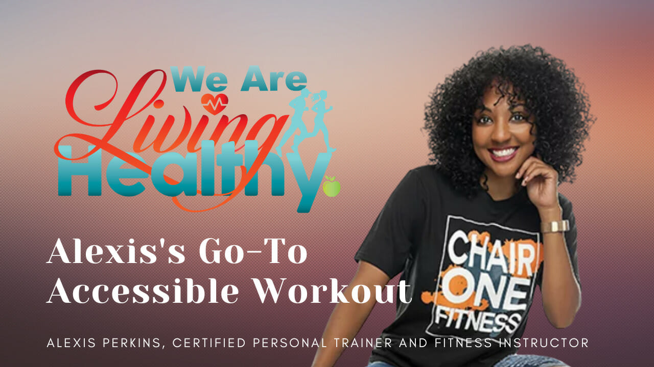 Alexis's Go-To Accessible Workout - Yurview